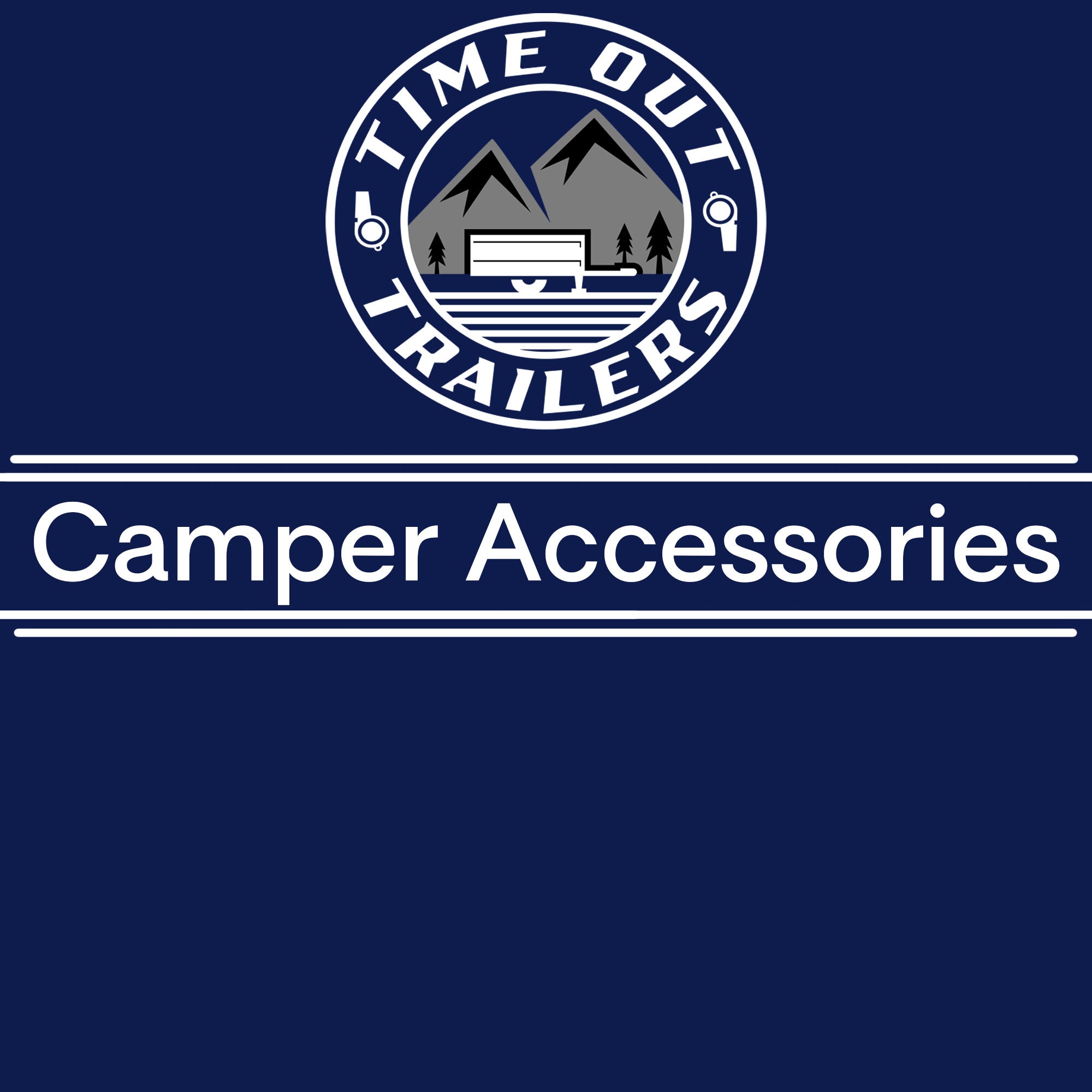 Camper Accessories – Time Out Trailers